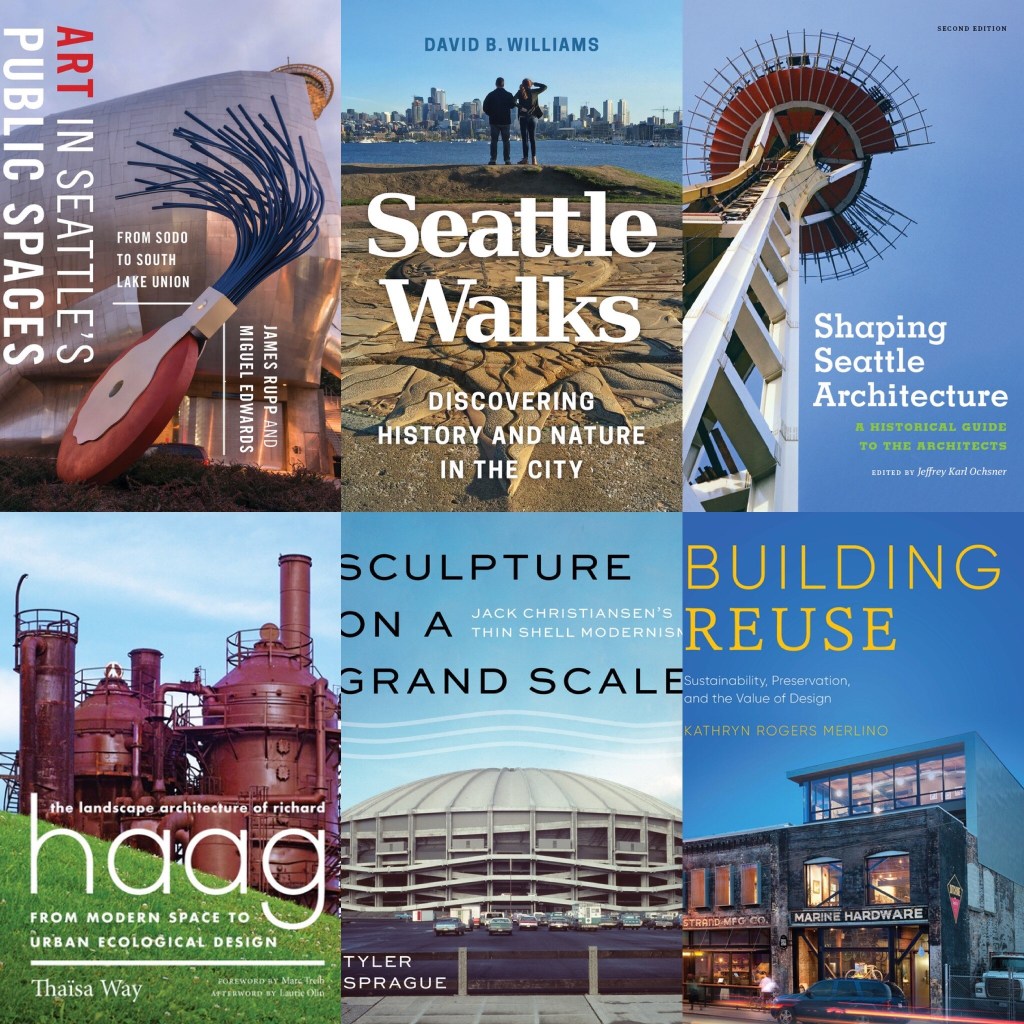 Take a Virtual Tour of Seattle’s Built Environment With These UWP Books ...