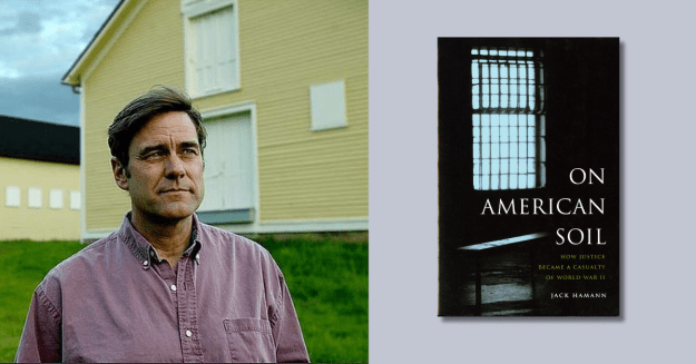 Q&A with author Jack Hamann on the Enduring Impact of “On American Soil ...